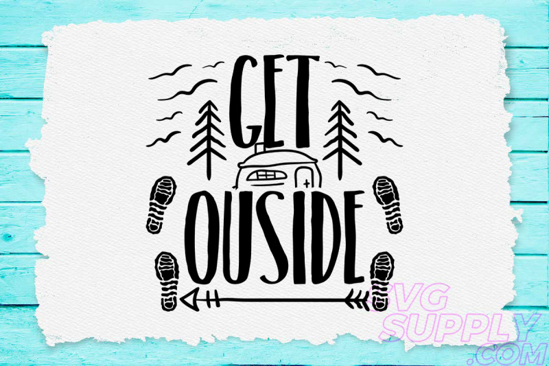 Get Outside Adventure Svg Design For Adventure Tshirt By Cuttingsvg