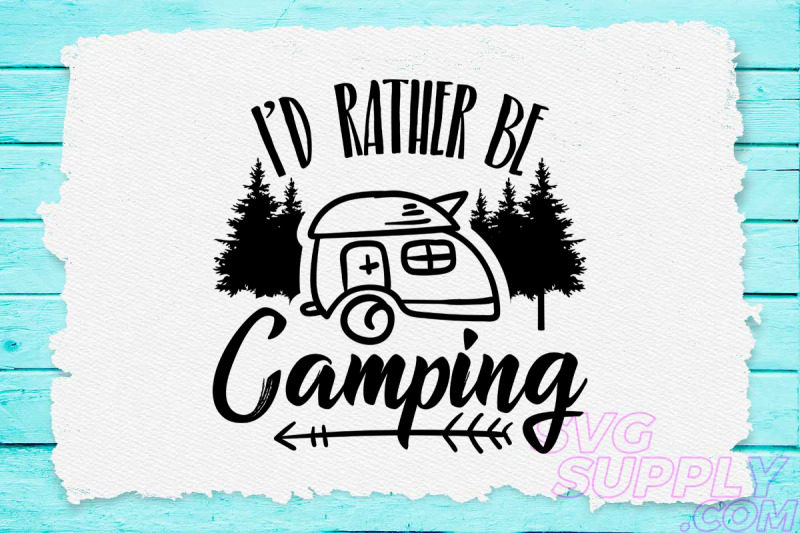 Id Rather Be Camping Svg Design For Adventure Mug By Cuttingsvg