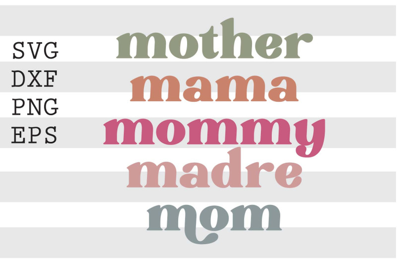 Mother Mama Mommy Madre Mom Svg By Spoonyprint Thehungryjpeg