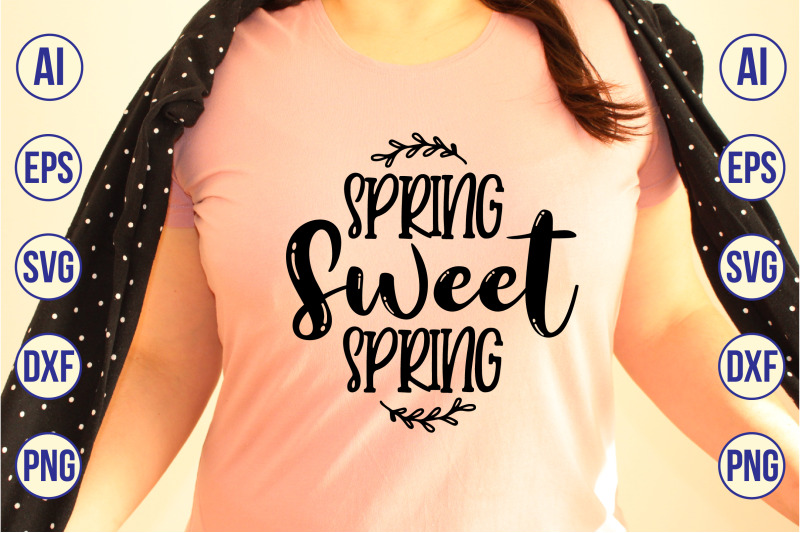 Spring Sweet Spring svg By teebusiness | TheHungryJPEG