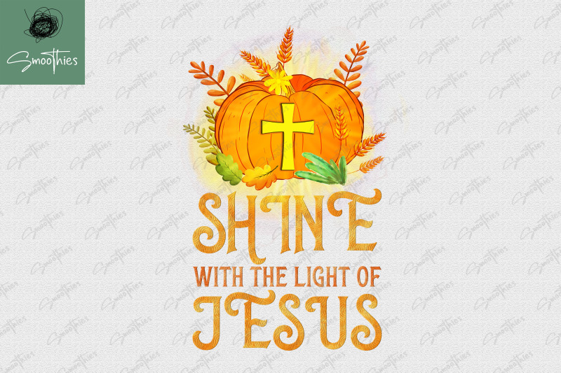 Shine With The Light Of Jesus Pumpkin By Zemira | TheHungryJPEG