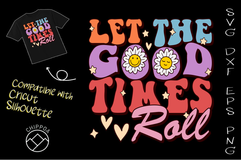 Let The Good Times Roll By Chippoadesign Thehungryjpeg
