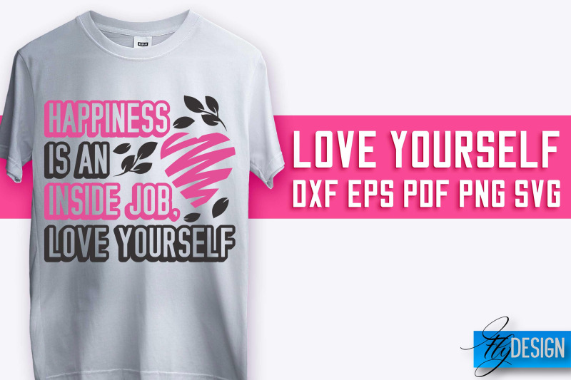 Love Yourself Svg Design Self Love Svg Quotes Love Svg Quotes By