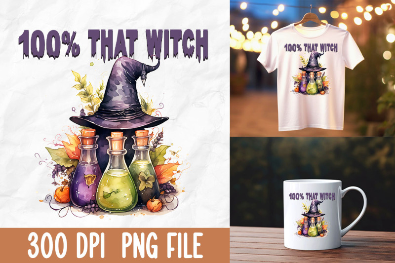 100 Percent That Witch Halloween By Utenbaw | TheHungryJPEG