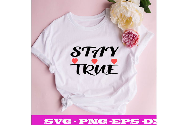 Stay True 2 Svg Cut File By Brilliant Digital Designs Thehungryjpeg