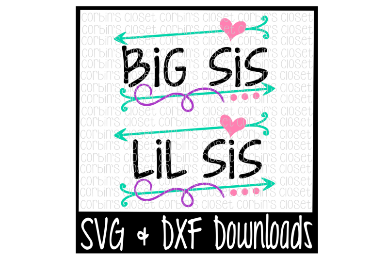 Big Sis Svg Lil Sis Svg Big Sis Lil Sis Cut File By Corbins Svg Thehungryjpeg